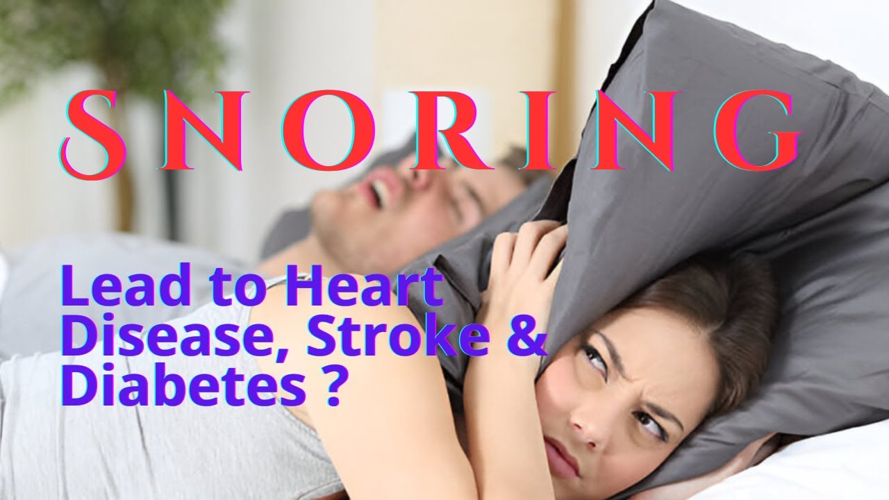 Why Do People Snore? Causes, Complications, Diagnosis, and Treatments ...