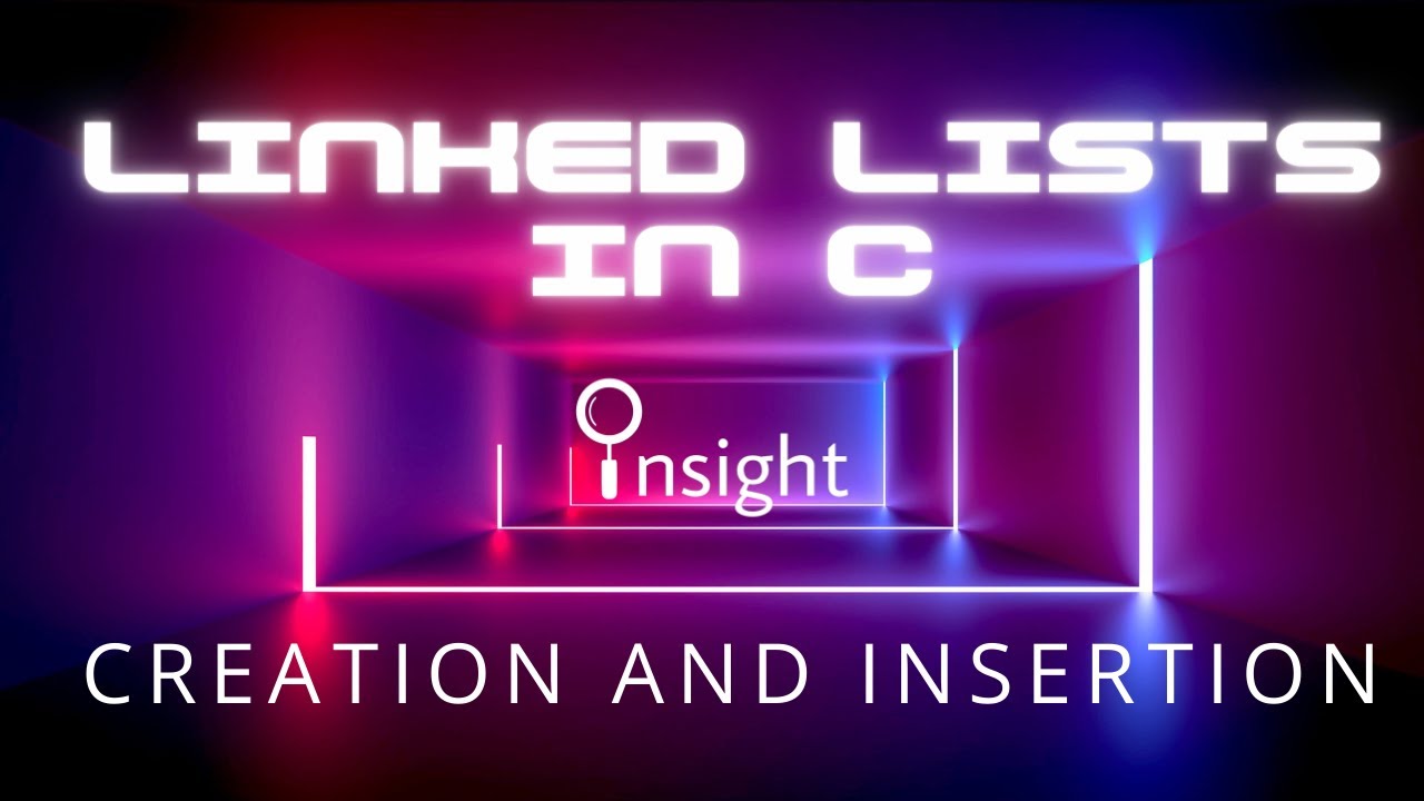 Linked List In C Creation And Insertion Data Structures Youtube 0116