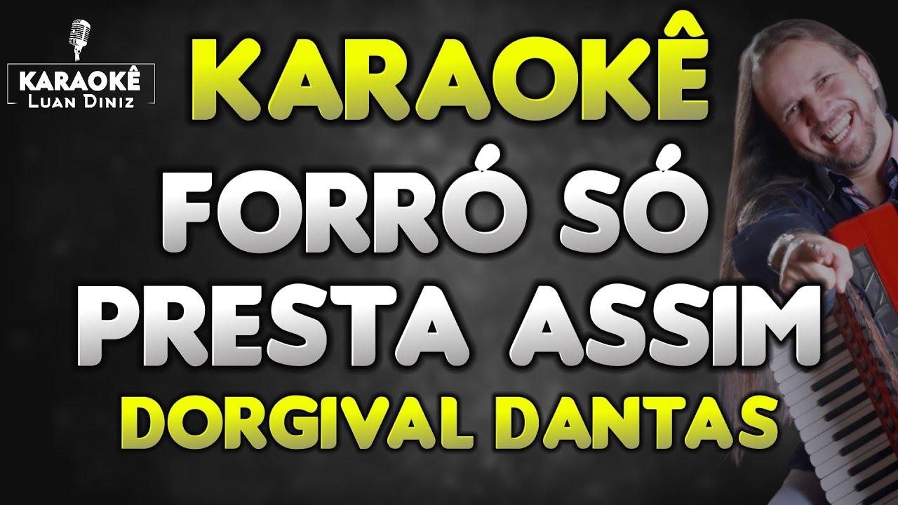 Karaokê - Forró Só Presta Assim - Dorgival Dantas (Playback de Forró ...