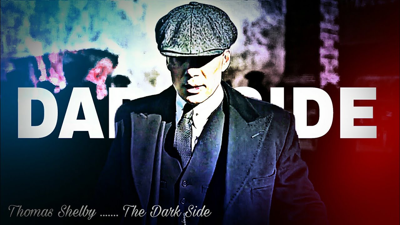 Thomas Shelby x Dark Side | Peaky Blinder Edit | Dark Side x Thomas ...