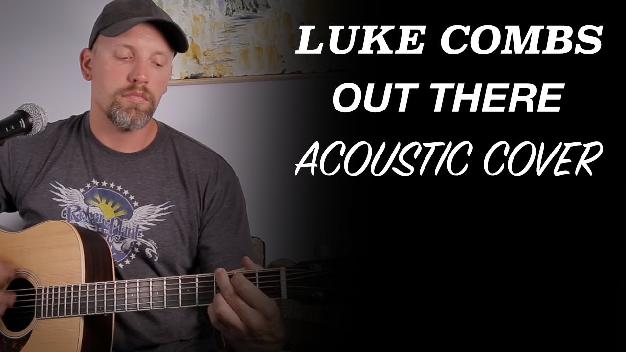 Luke Combs - Out There (Cover) Performed by Matthew Finbow - YouTube