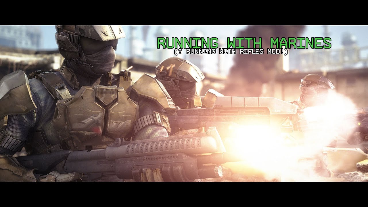 Running with Marines - Running with Rifles mod - YouTube