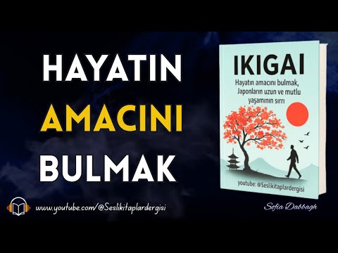 İkigai - Hayatın amacını bulmak, Japonların uzun ve mutlu yaşamının sırrı.
