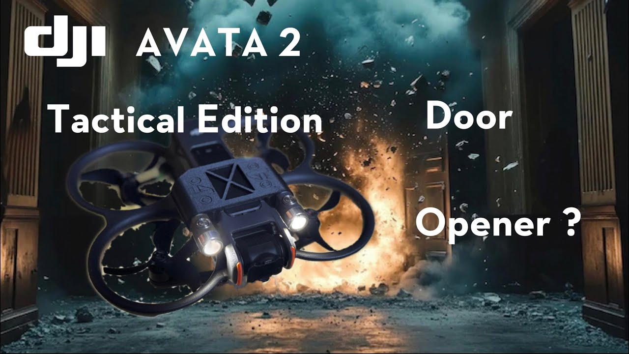 dji AVATA 2 FPV Tactical Light Edition as "Door Opener" ? - YouTube