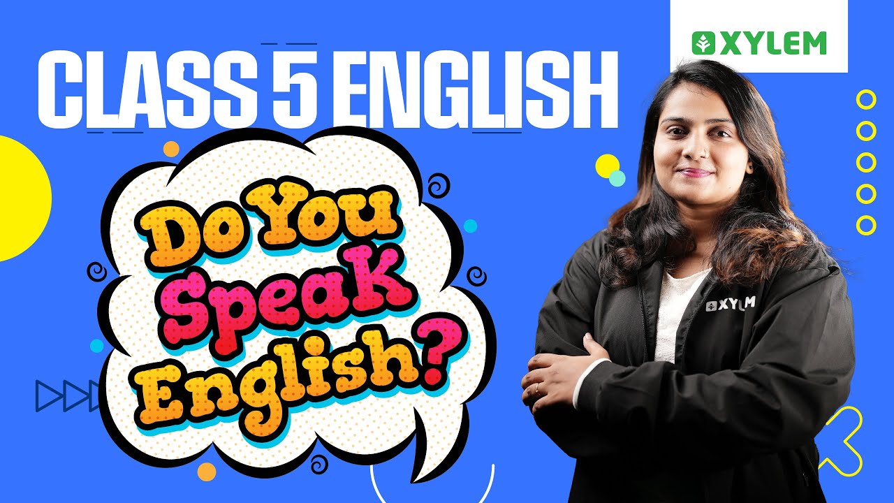 Class 5 English | Do You Speak English? | Xylem Class 5 - YouTube