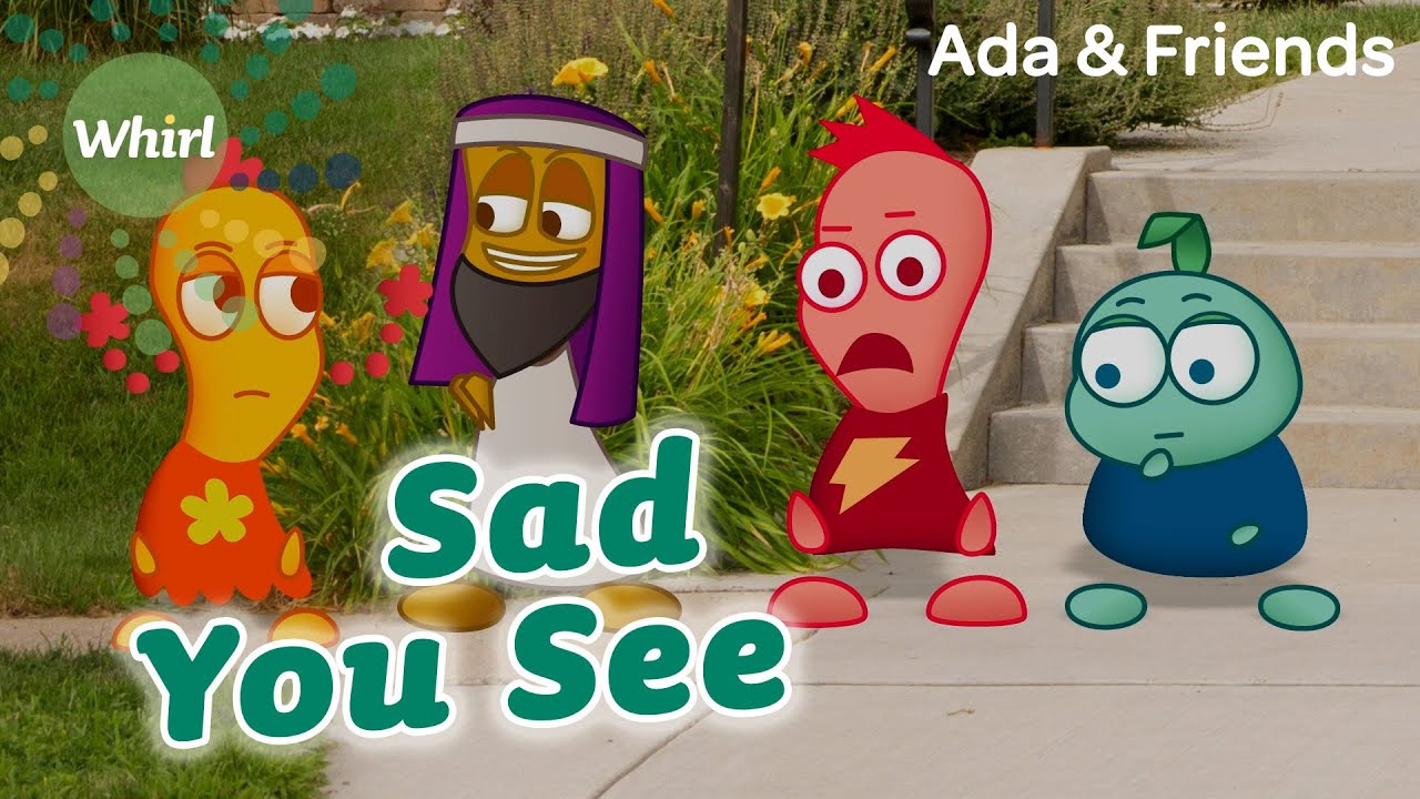 Whirl: Ada and Friends - Sad You See - YouTube