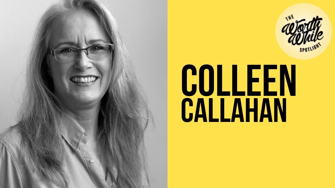 The WorthWhile Spotlight #19 ft. Colleen Callahan - YouTube