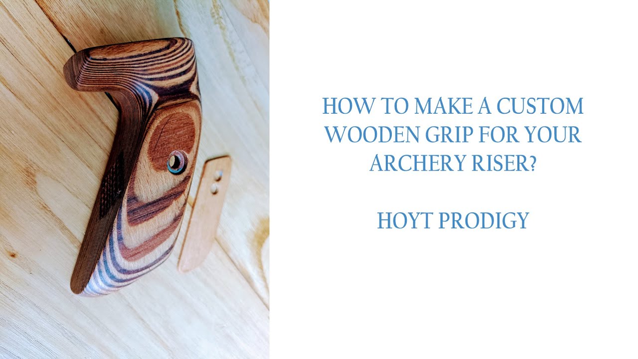 How to make your own custom grip for your archery riser? A grip for a ...