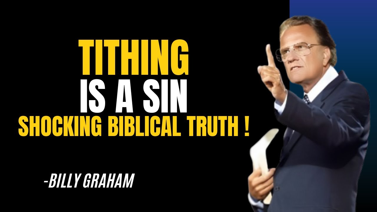 CHURCHES DONT WANT YOU TO KNOW THIS ABOUT TITHING | BILLY GRAHAM | BEST ...