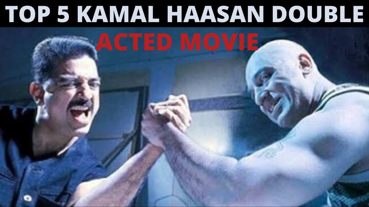 TOP 5 KAMAL HAASAN DOUBLE ACTION MOVIE| INDIAN |#filmy count - YouTube