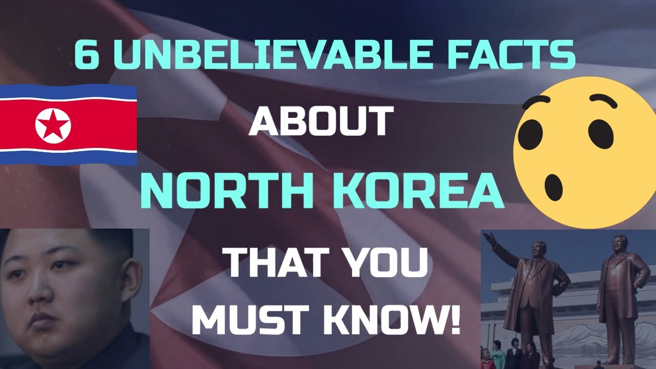 6 UNBELIEVABLE Facts About NORTH KOREA That You Must Know YouTube 6-unbelievable-facts-about-north-korea-that-you-must-know-youtube