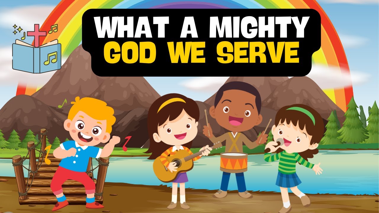 What a Mighty God we serve | CHRISTIAN SONGS FOR TODDLERS & KIDS - YouTube
