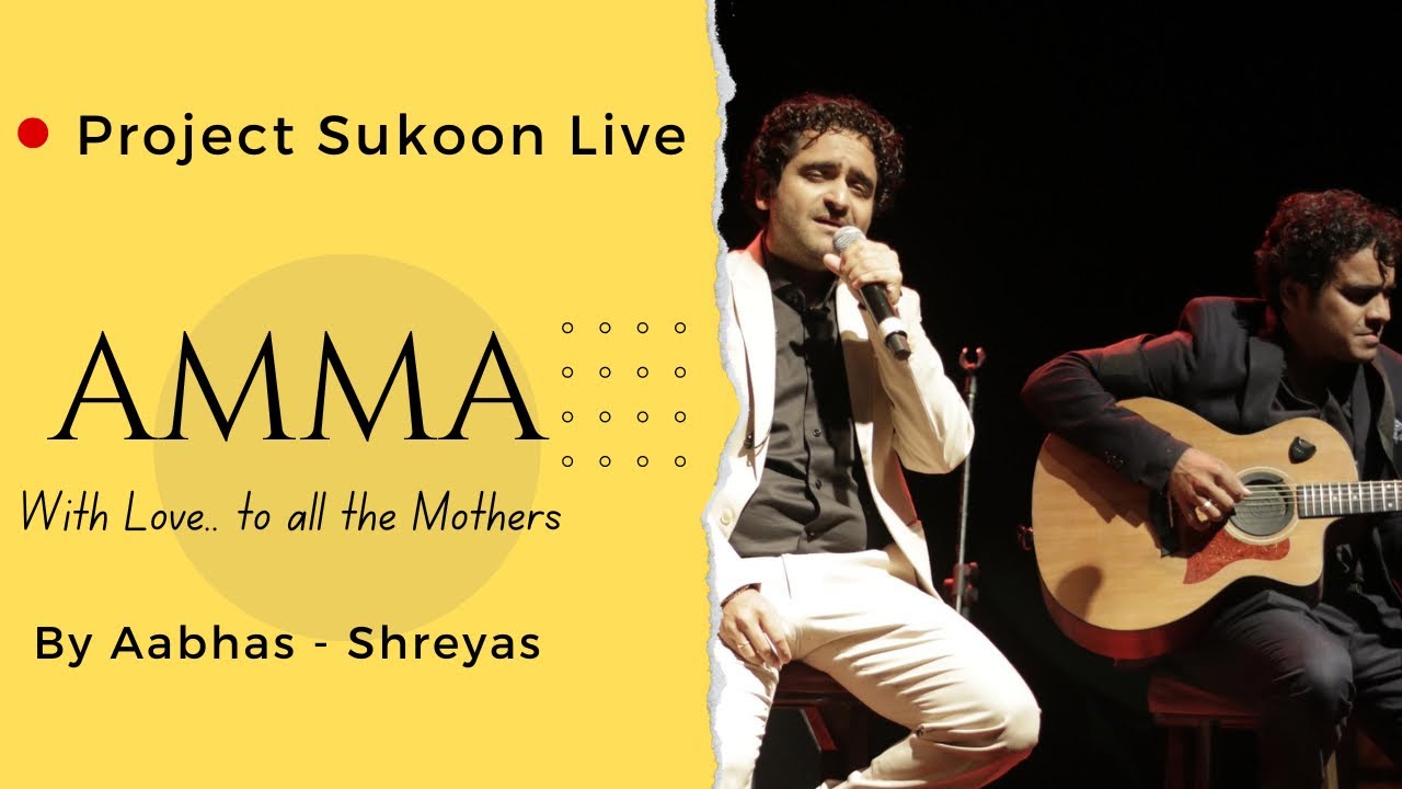 Amma Pyari Amma | Live | Aabhas Shreyas | Project Sukoon | Indie Routes ...