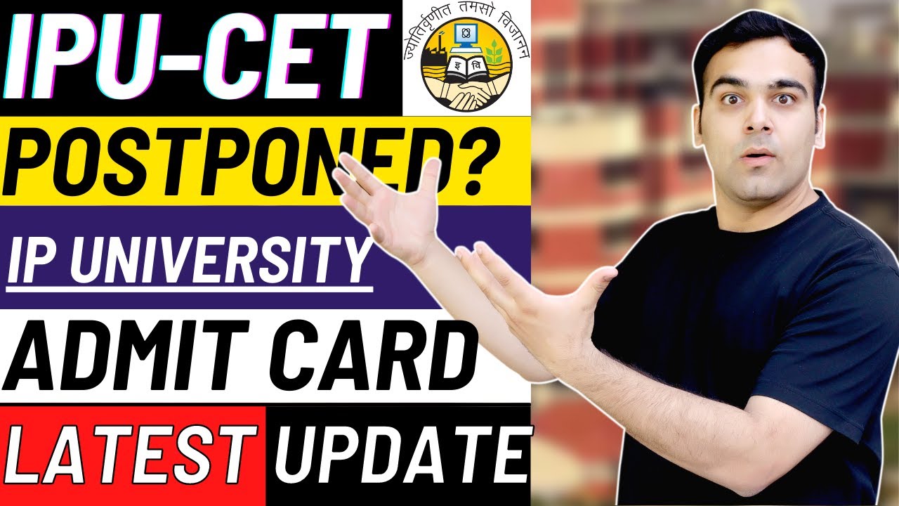 IP University Entrance Postponed? IPU-CET Admit Card Latest Update ...