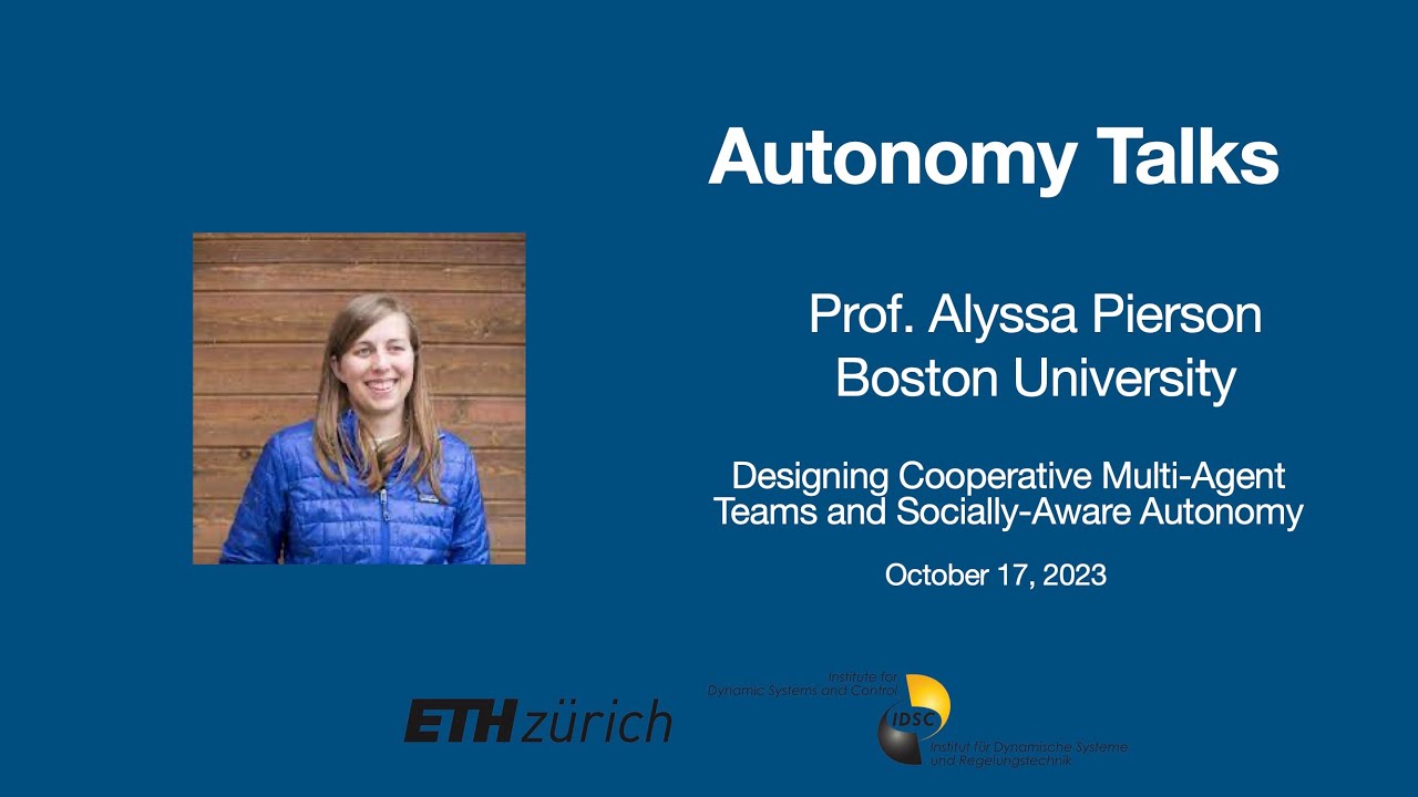 Autonomy Talks - Alyssa Pierson: Designing Cooperative Multi-Agent Teams and Socially-Aware ...
