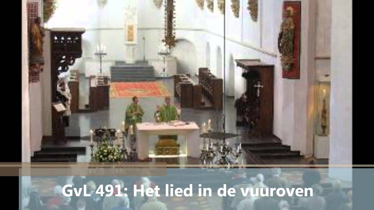 GvL 491: Het lied in de vuuroven - YouTube