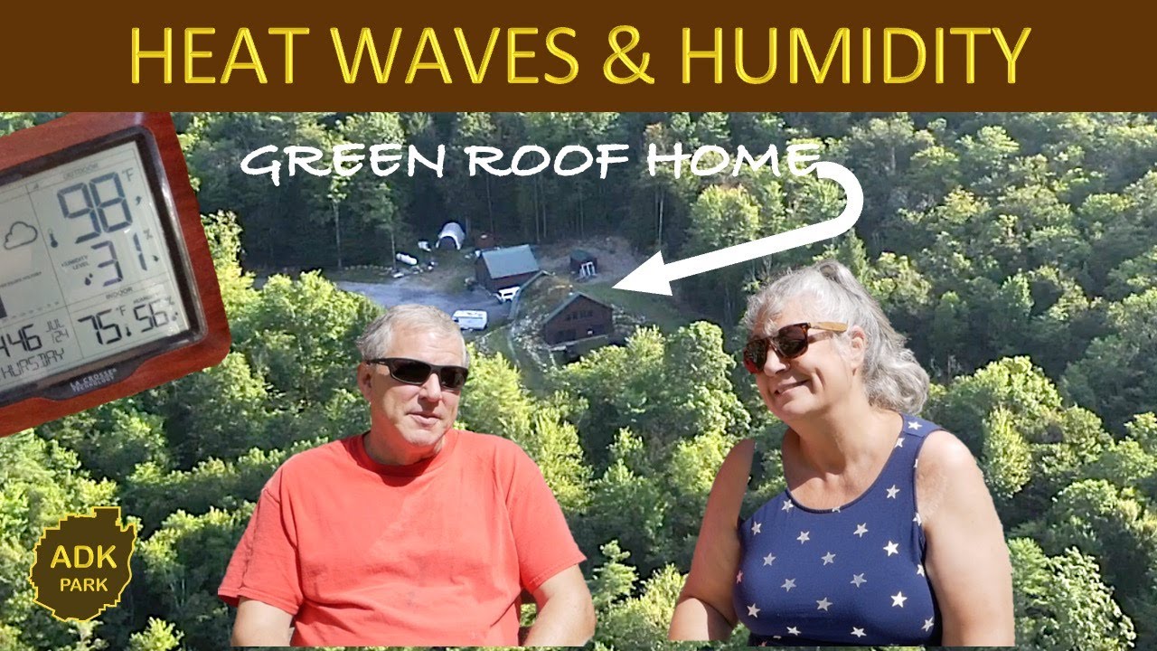 Heat Waves & Humidity in the Underground Dome Home - YouTube