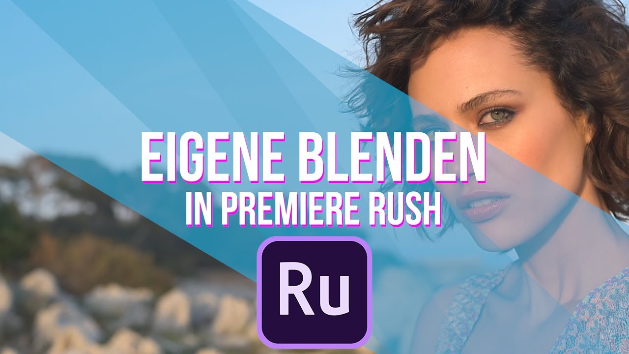 Premiere Rush Tutorial Deutsch - Eigene Überblendung machen - YouTube
