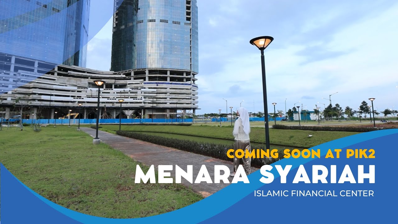 Coming Soon at PIK2! Menara Syariah Islamic Financial Center - YouTube
