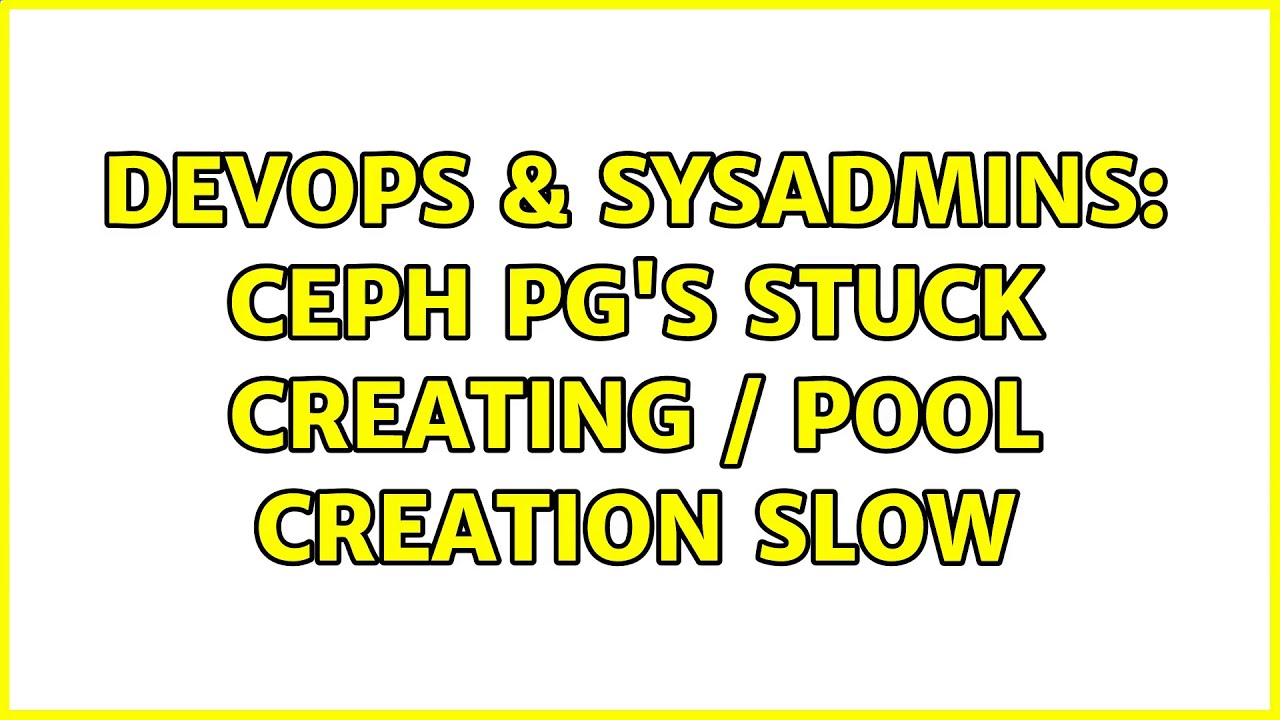 DevOps & SysAdmins: Ceph PG's stuck creating / Pool creation slow (2 ...