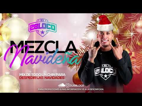 🎁🎄🎅MIX NAVIDEÑO DE TODO UN CHIN - DJ 28 LOCO (Fin de Año 2021-2022)🎁🎄🎅