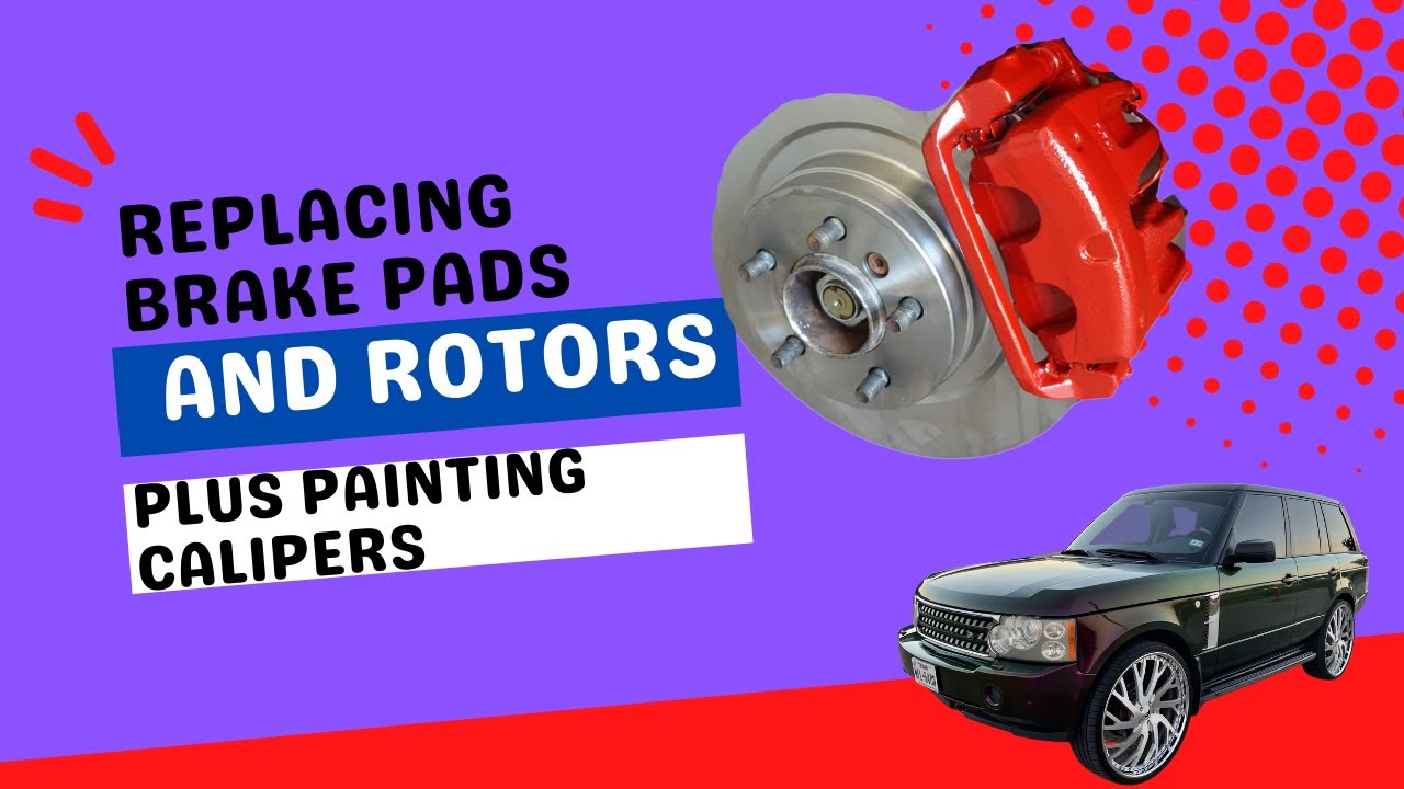 HOW TO REPLACE BRAKE ROTORS AND PADS ON RANGE ROVER+PAINTING MY ...