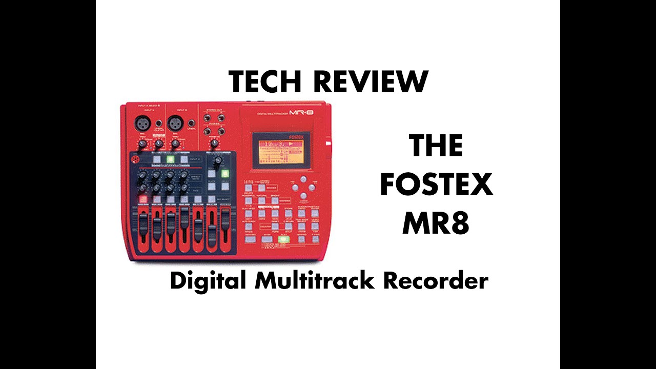 Tech Review: Fostex MR8 Digital Multitrack Recorder - YouTube
