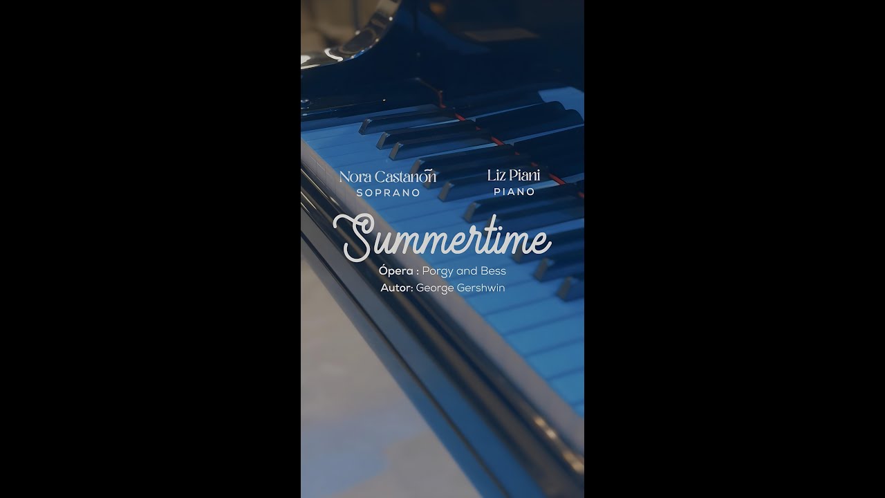 Nora Castañón (Mezzosprano); Summertime, aria de la Ópera Porgy and ...