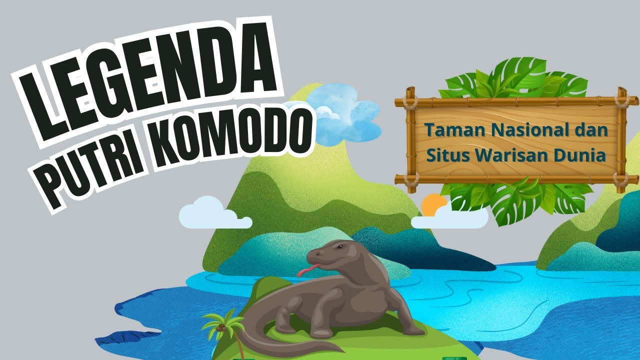 Legenda Putri Komodo | Bahasa Indonesia | Fase C SD - YouTube