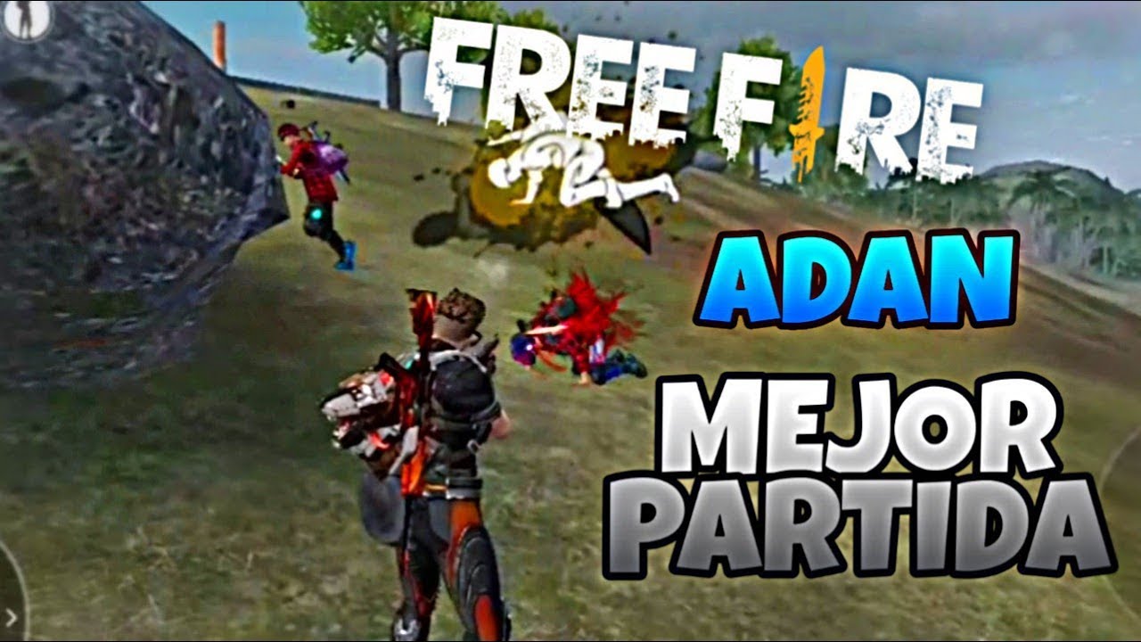 LA MEJOR PARTIDA CON ADAN EN FREE FIRE!!! - YouTube