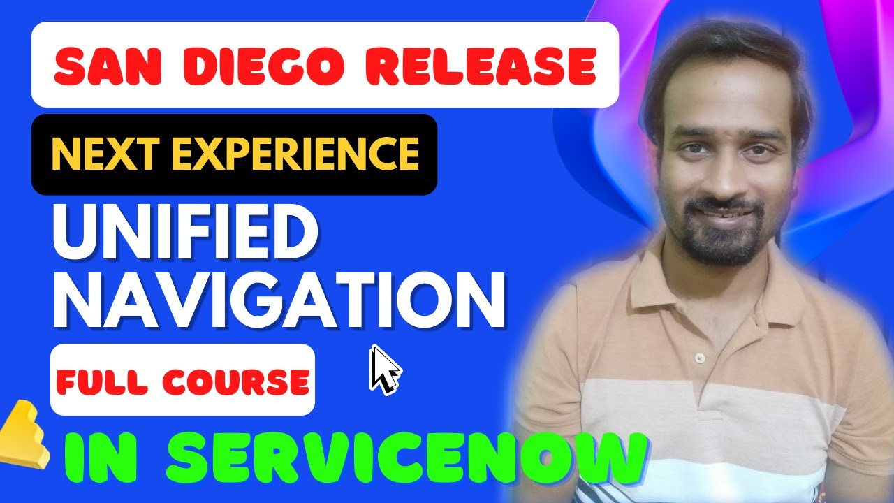 Full Course - Next Experience Unified Navigation in ServiceNow San ...