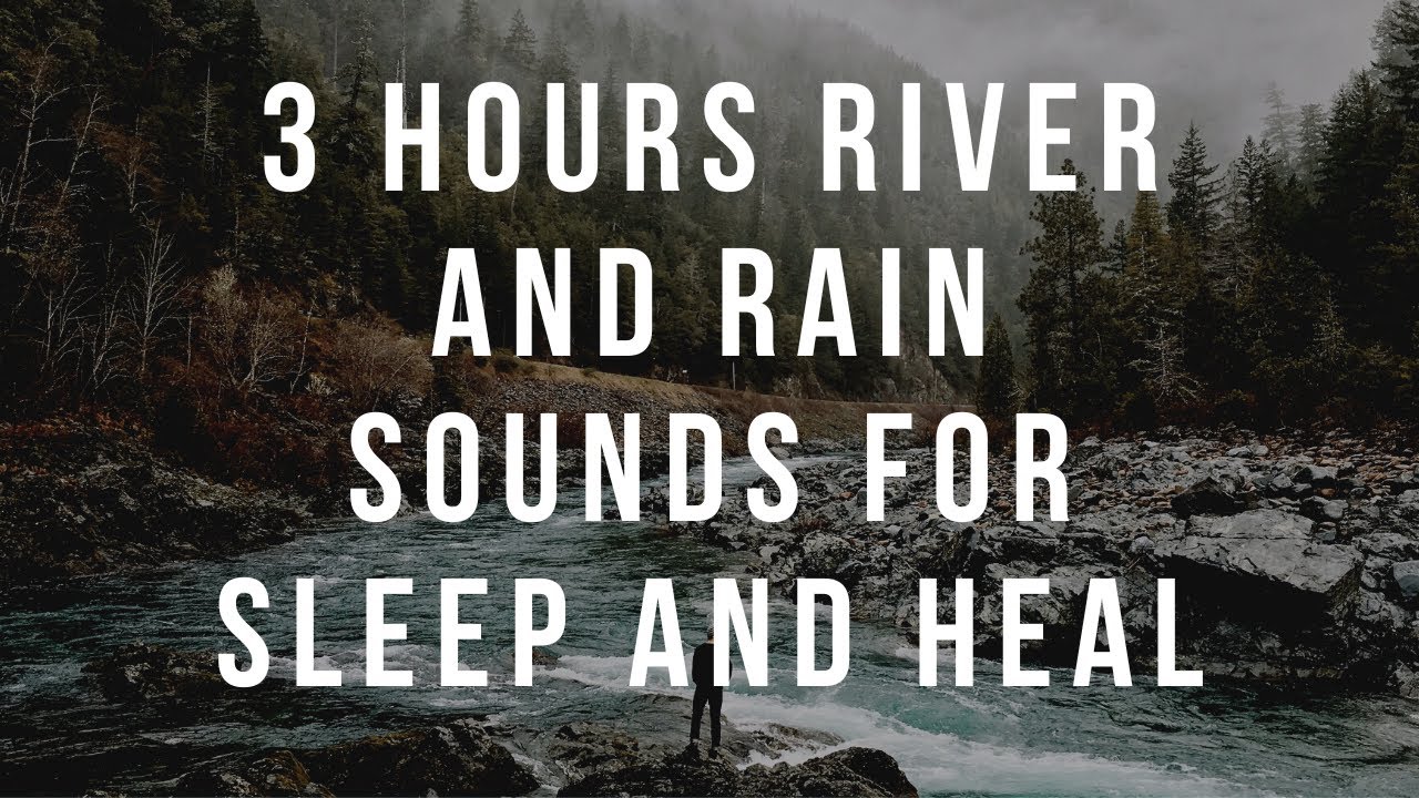 Beautiful slow rain nearby a river | River flowing sounds for three ...