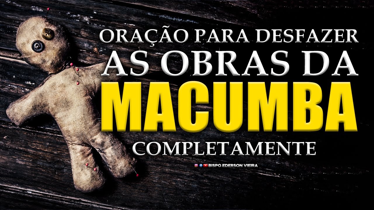 ORAÇÃO FORTE PARA DESFAZER A MACUMBA COMPLETAMENTE - BISPO EDERSON ...