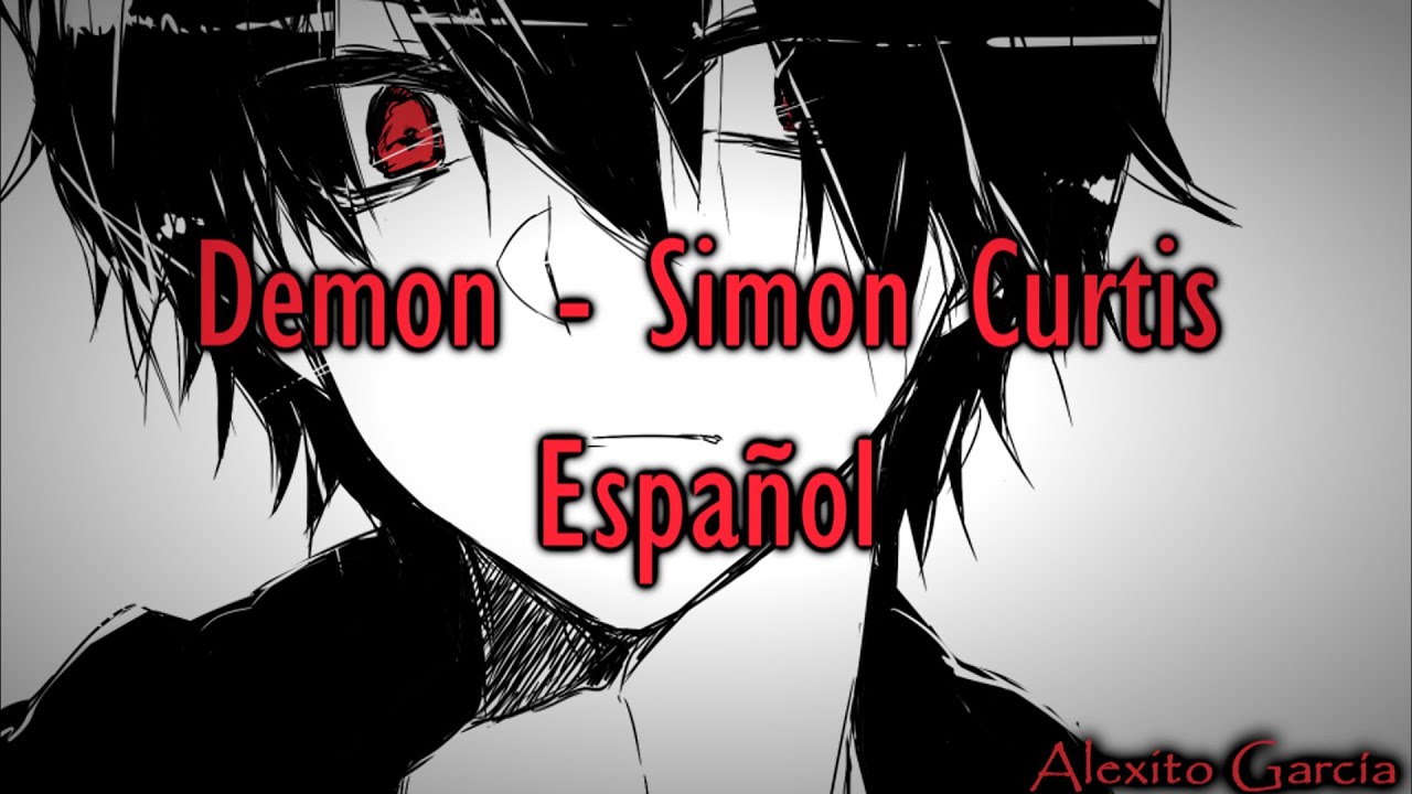 Demon - Simon Curtis [Sub Español] - YouTube