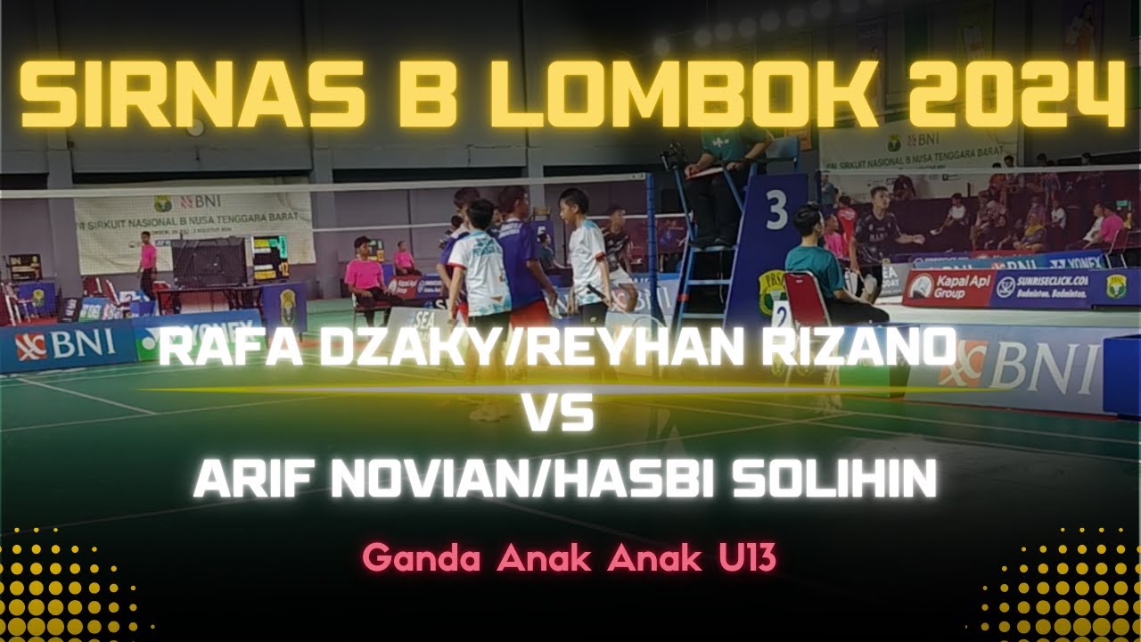 Sirnas Lombok NTB 2024 Rafa Dzaky Reyhan Rizano vs Arif Novian Hasbi ...
