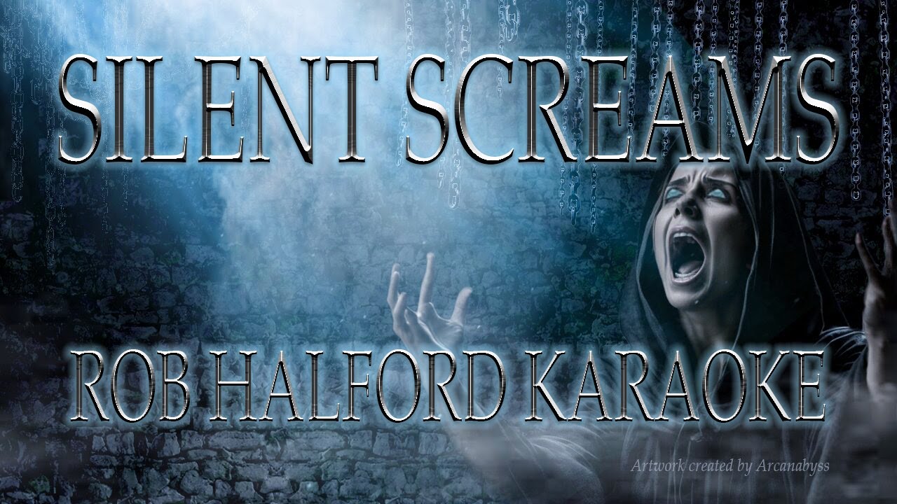 SILENT SCREAMS | Rob Halford Karaoke - YouTube