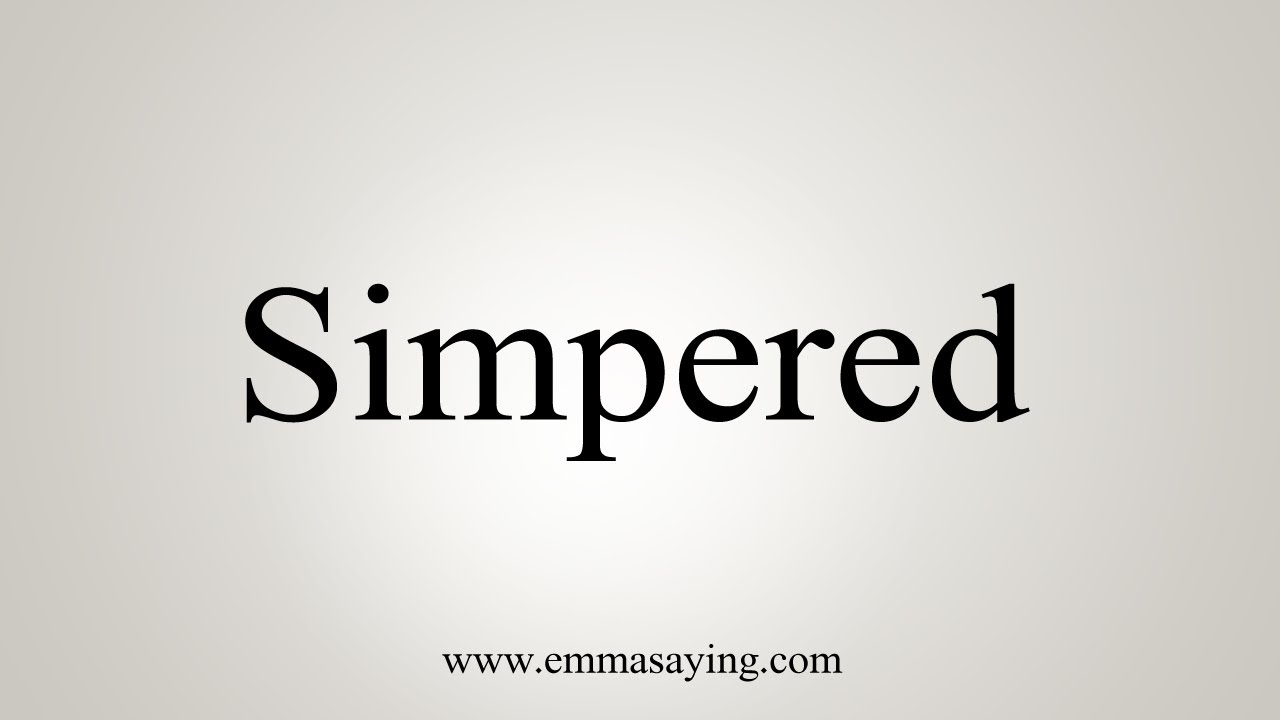How To Say Simpered - YouTube