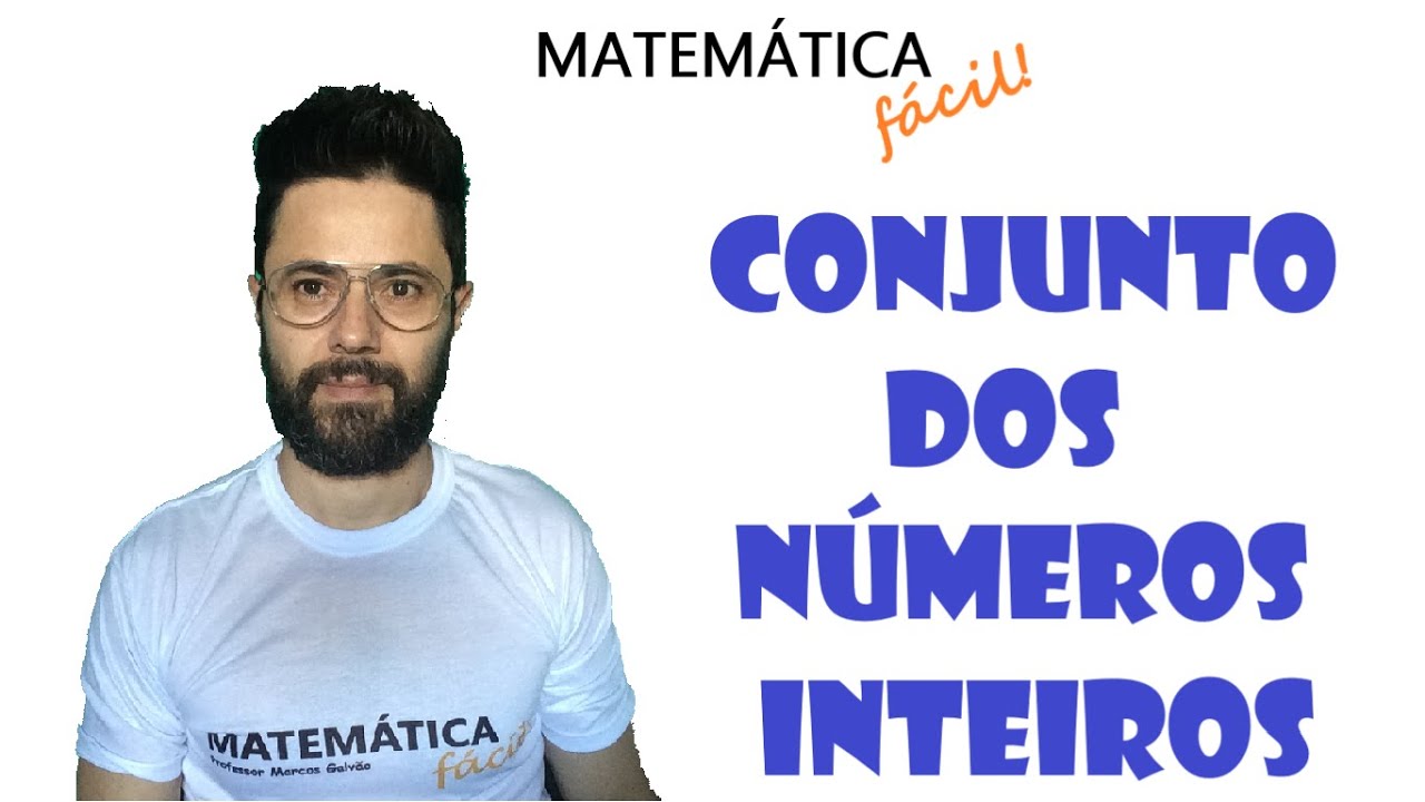 Conjuntos Numéricos - Conjunto dos Números Inteiros (Aula 2 de 4) - YouTube