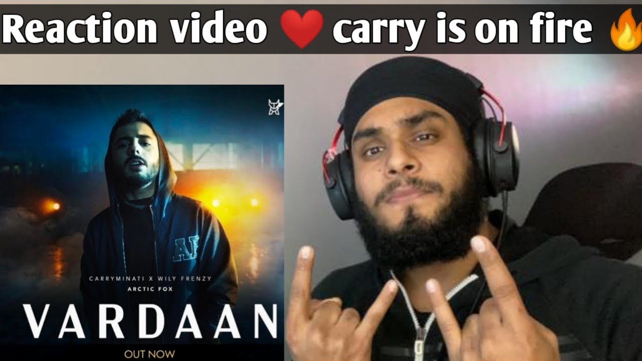 VARDAAN - CARRYMINATI X Willy Frenzy | REACTION VIDEO - YouTube