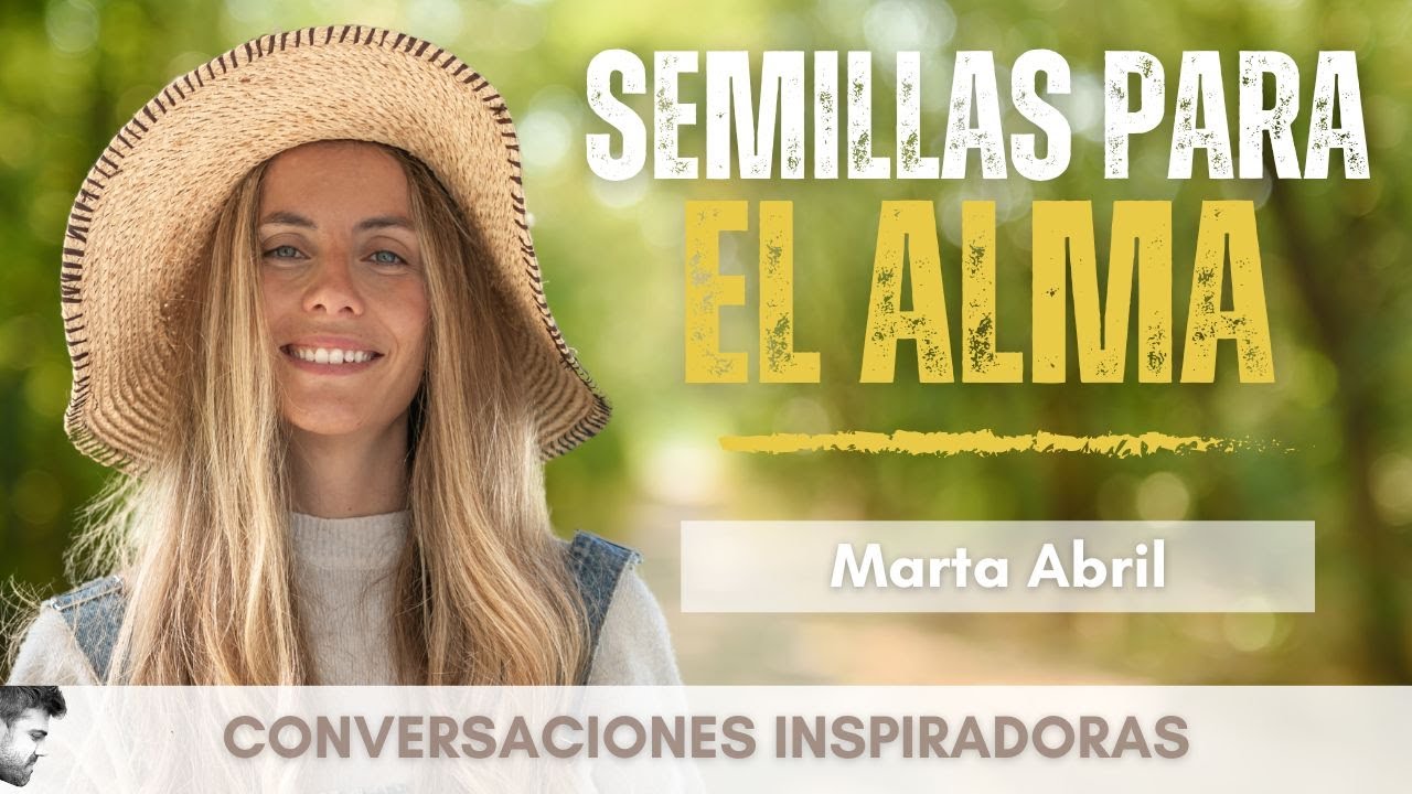 Marta Abril - "Semillas para el alma" - YouTube