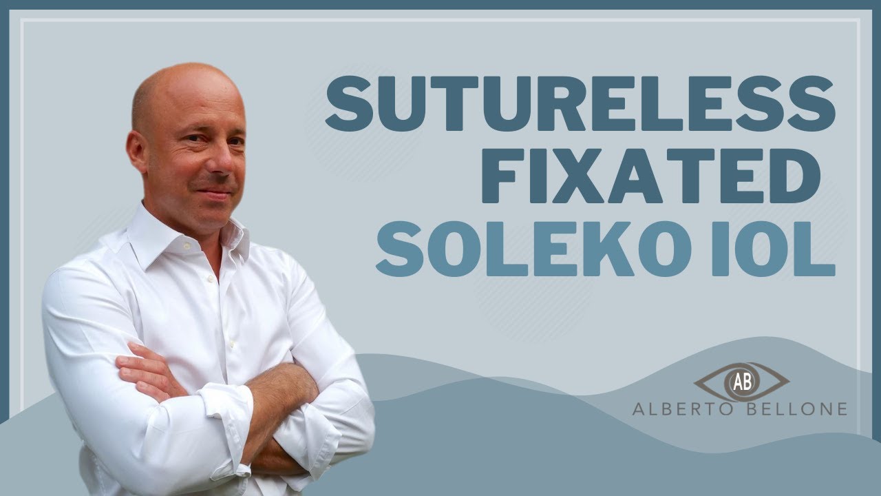 SOLEKO SUTURELESS CUSTOMIZED SCLERAL FIXATED IOL - MOD TORINO ITALY ...