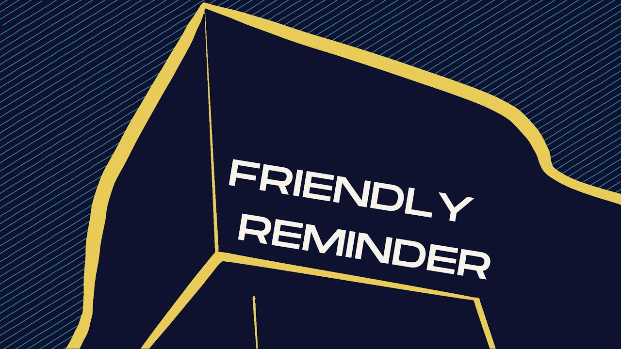 Friendly Reminder - YouTube