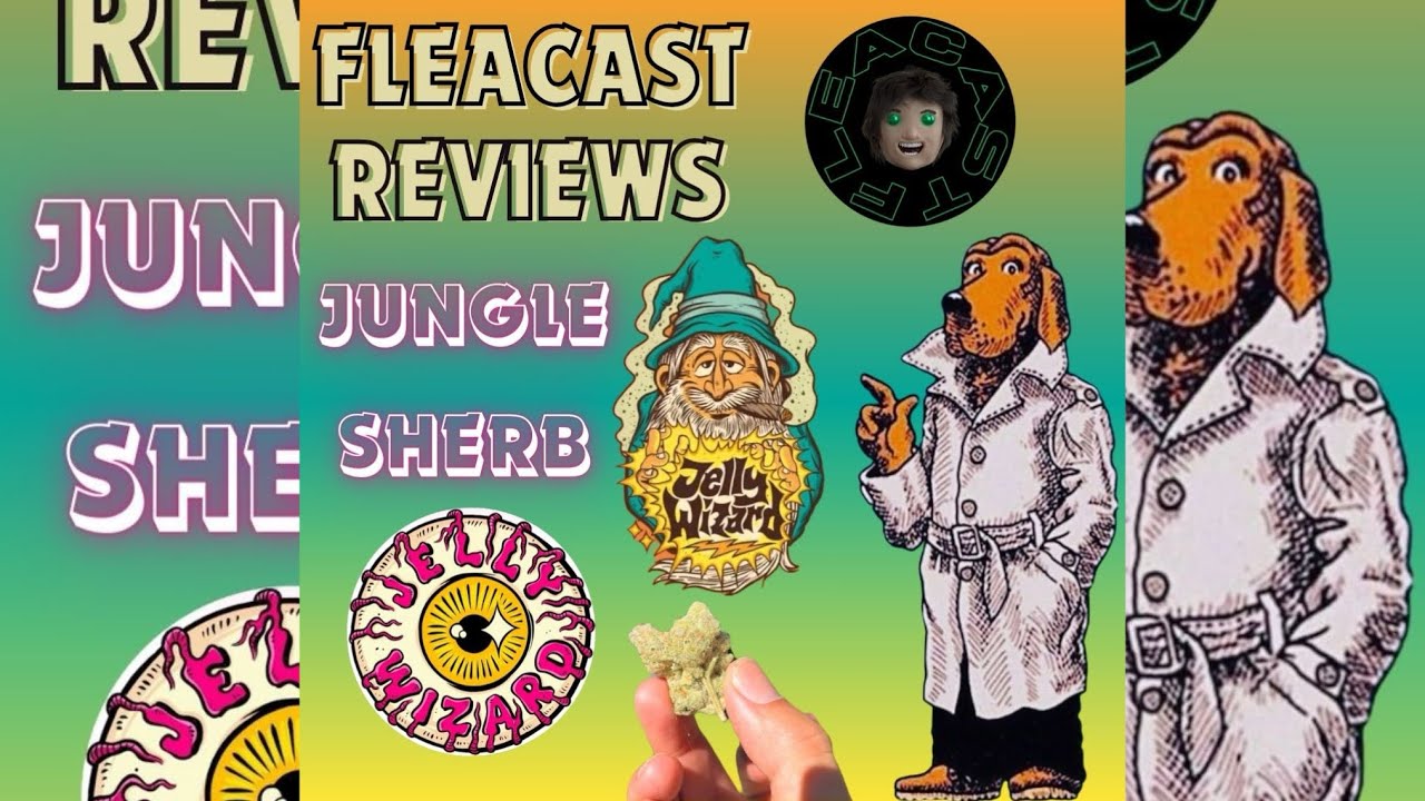 FleaCast Reviews Jungle Sherb by Jelly Wizard - YouTube