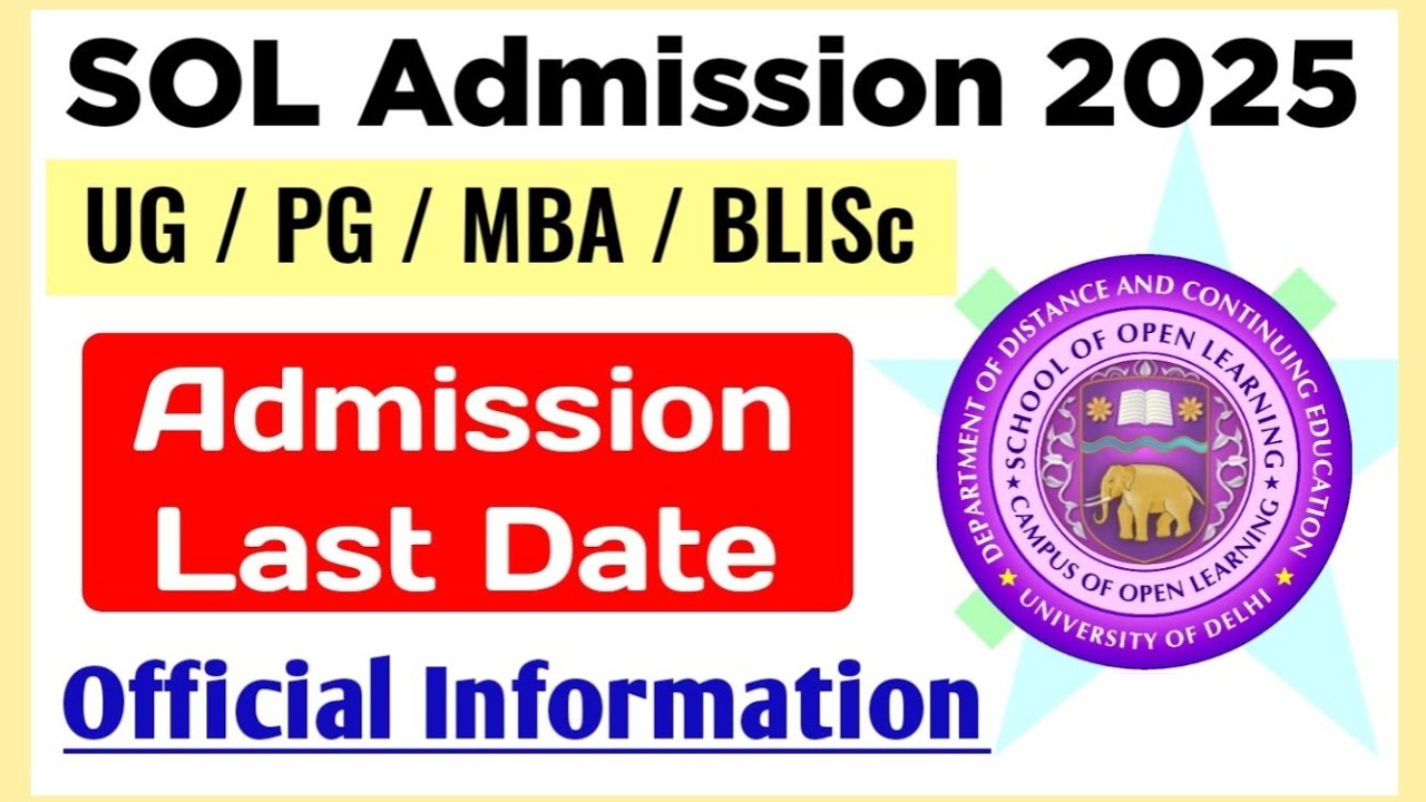 SOL Admission Last Date 2025 | Du sol New Admission Last Date 2025 | Sol UG & PG Admission Last ...