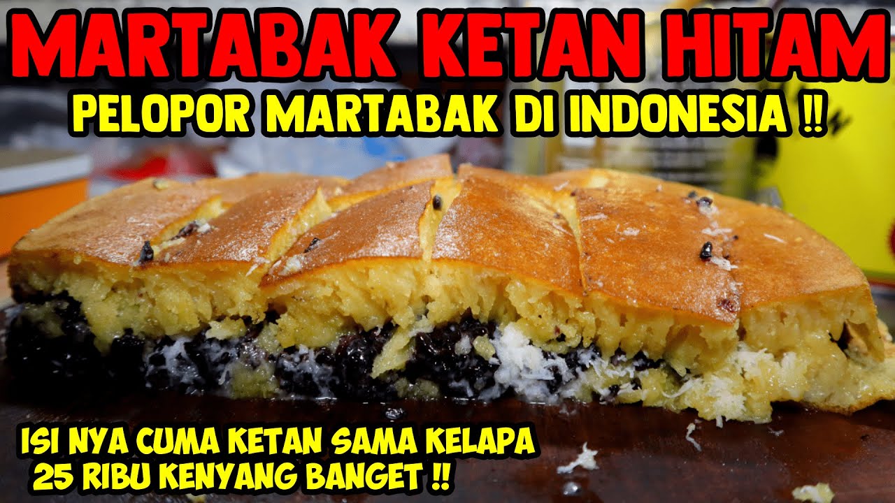 JAMAN DULU INI RAJA NYA MARTABAK !!! SEKARANG UDAH HAMPIR PUNAH ...