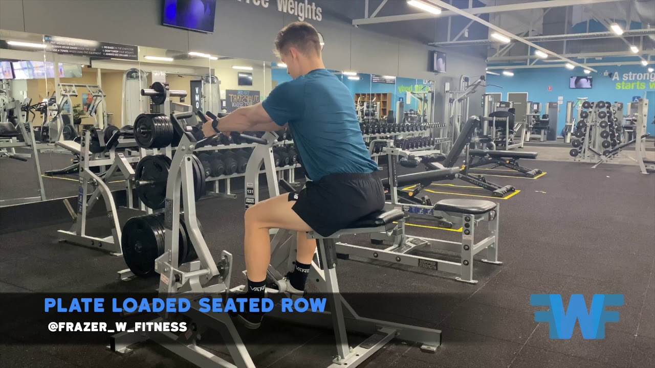 Plate Loaded Seated Row (FWF) - YouTube