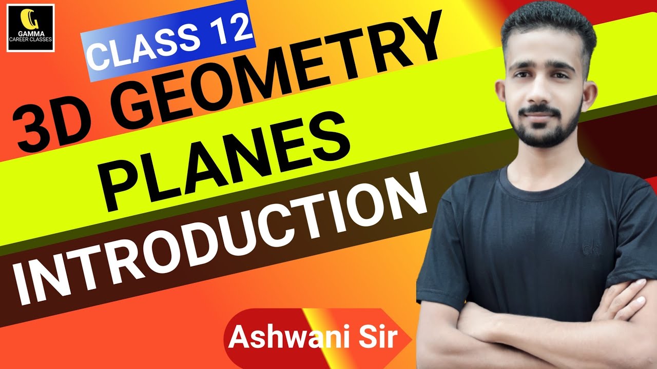 Equations of a Plane | 3D Geometry |Class 12 | NCERT Chapter 11 | Three ...