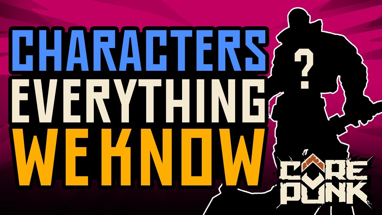 Corepunk | Everything Characters, Heroes, Classes, Talents ...