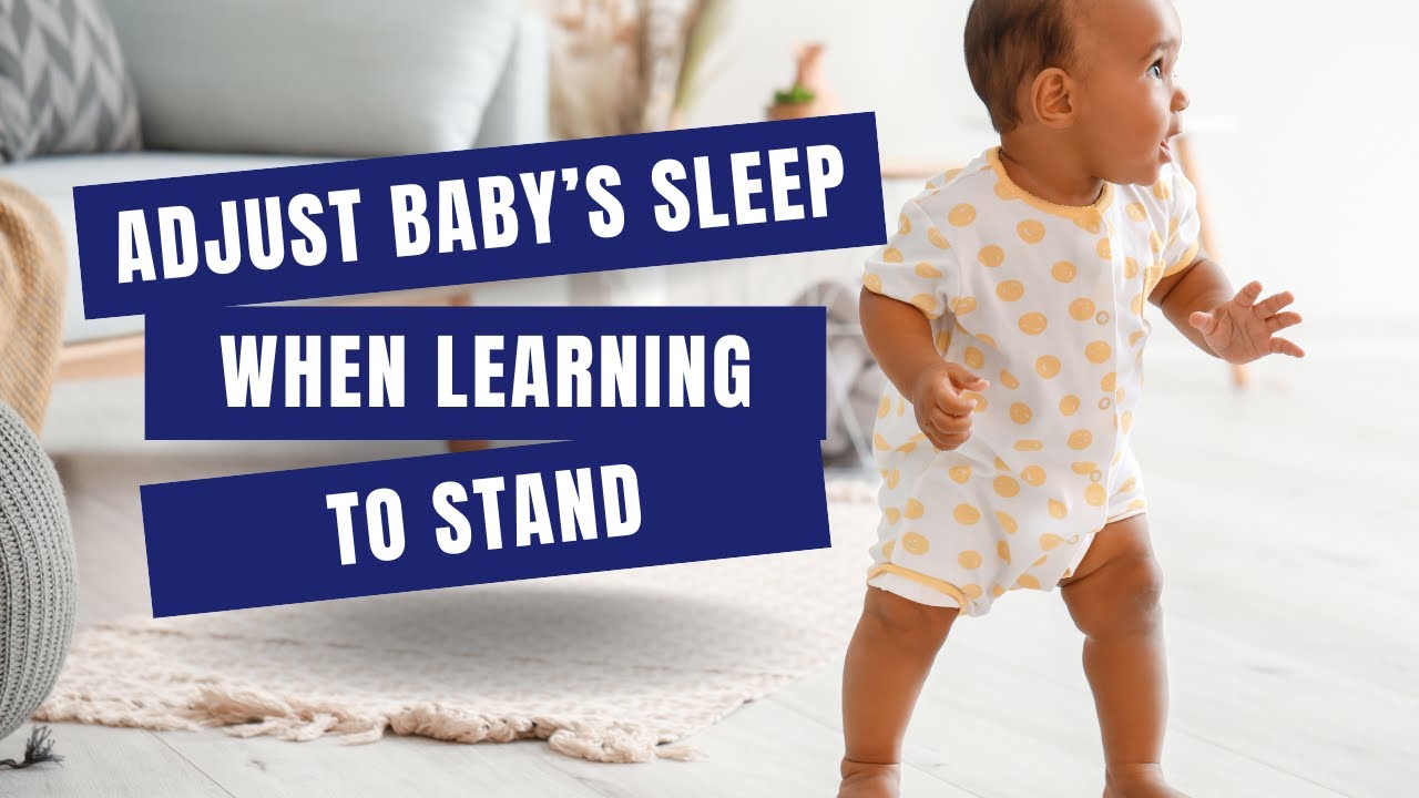 Adjust Baby’s Sleep When Learning to Stand | Sleep Lady Tips - YouTube