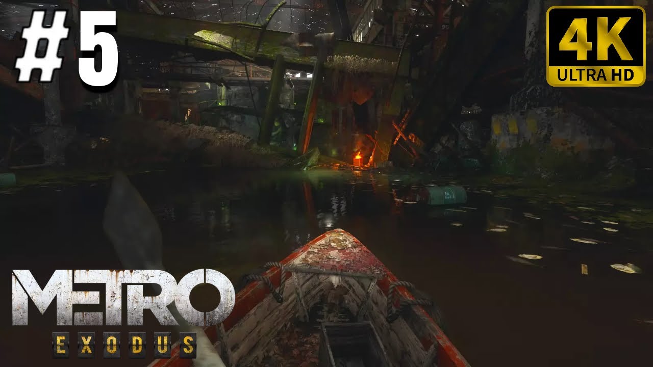 🎮 [4K] Metro Exodus Enhanced Edition | Gameplay Walkthrough - Part 5 ...